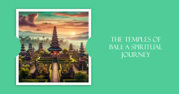 Why There Are So Many Temples in Bali